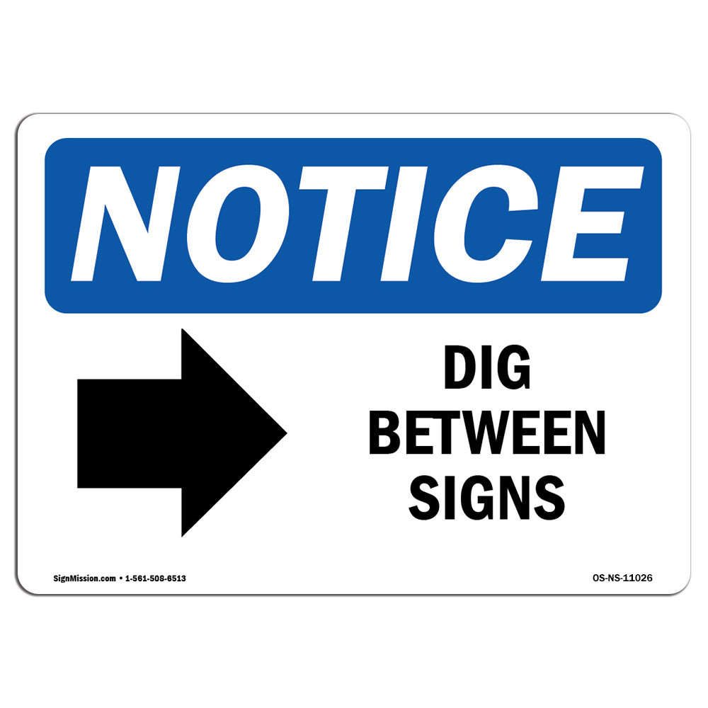 SignMission OSHA Notice - Dig Between Signs [Right Arrow] Sign With ...